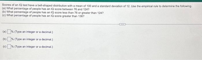 Solved Scores of an IQ test have a bell-shaped distribution | Chegg.com