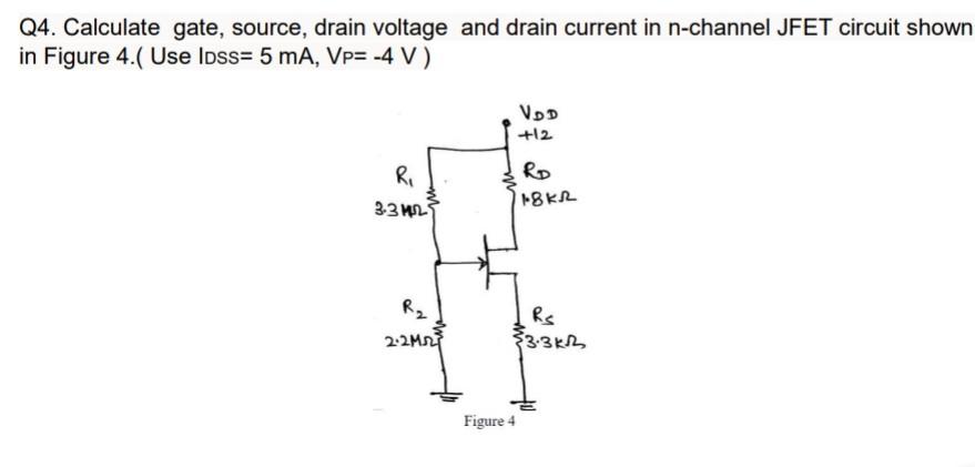 Solved Q4 Calculate Gate Source Drain Voltage And Drain