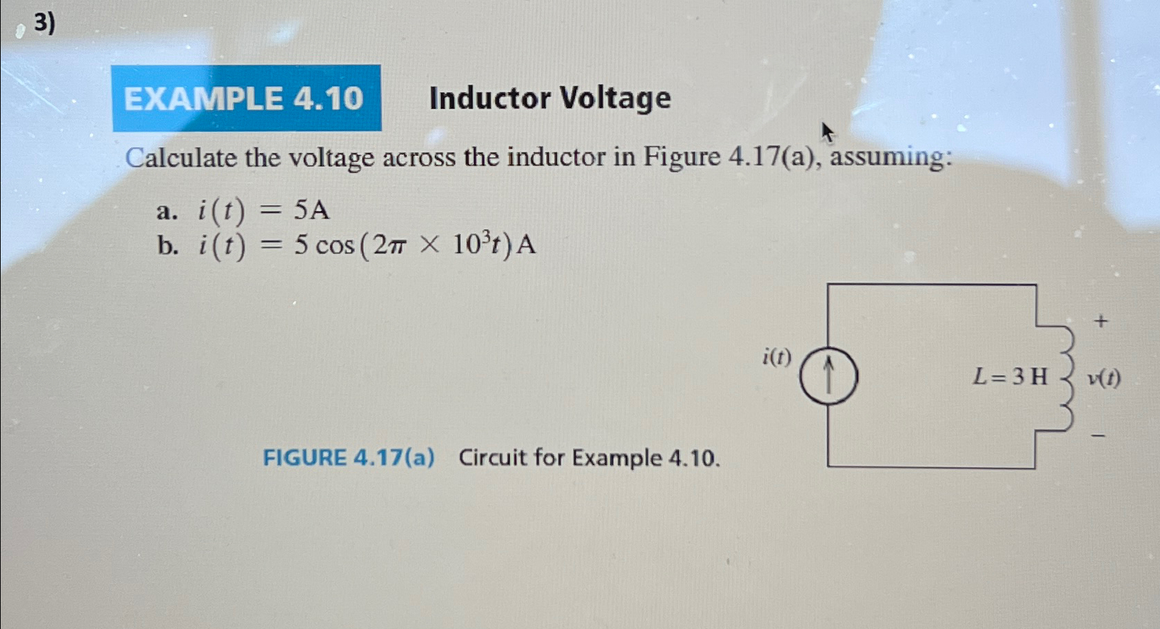 Solved EXAMPLE 4.10Inductor VoltageCalculate the voltage | Chegg.com
