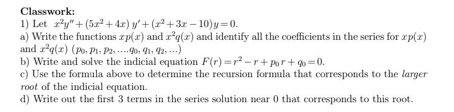 Solved Classwork: 1) Let x2y′′+(5x2+4x)y′+(x2+3x−10)y=0. a) | Chegg.com
