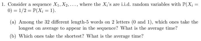 Solved 1. Consider a sequence X1,X2,…, where the Xi 's are | Chegg.com