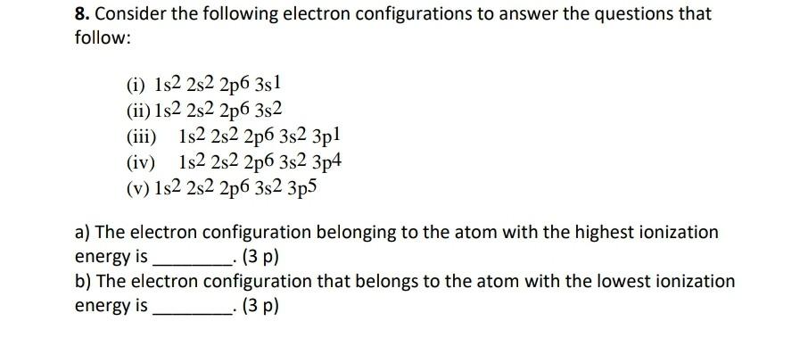 Solved 8. Consider the following electron configurations to | Chegg.com