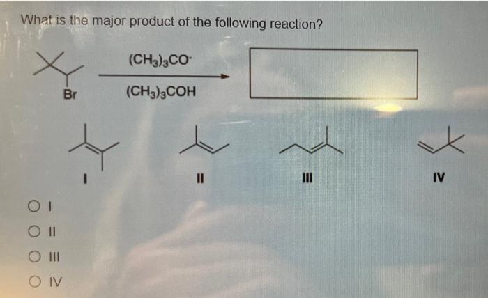 Solved What is the major product of the following reaction? | Chegg.com