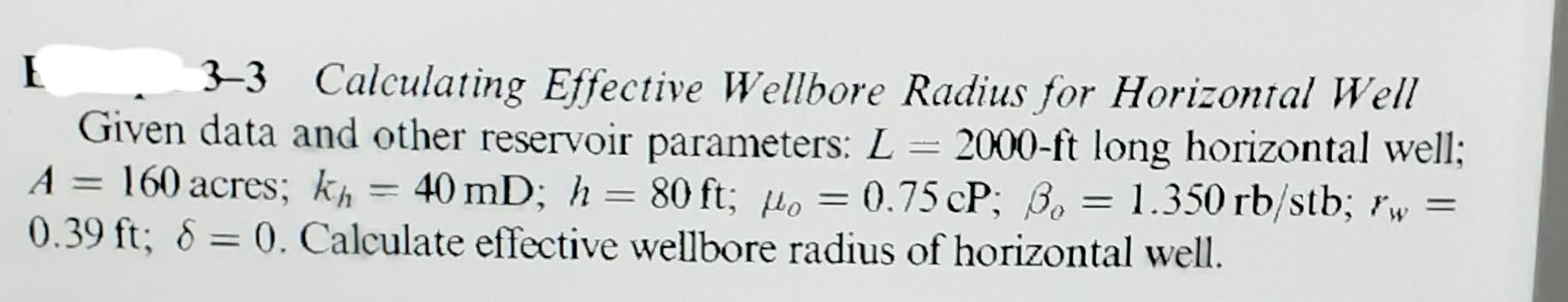 Solved I 3–3 Calculating Effective Wellbore Radius for | Chegg.com