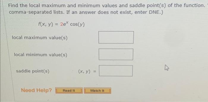 Solved Find the local maximum and minimum values and saddle | Chegg.com