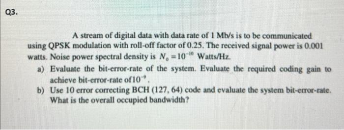 A stream of digital data with data rate of 1Mb/s is | Chegg.com