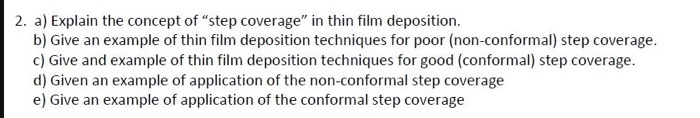 Solved 2. a) Explain the concept of " step coverage" in thin | Chegg.com