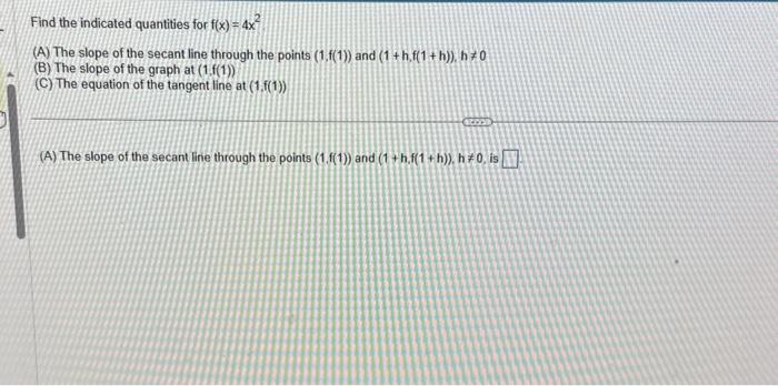 Solved Find the indicated quantities for f(x)=4x2 (A) The | Chegg.com