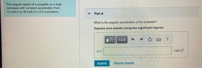 Solved The angular speed of a propeller on a boat increases | Chegg.com
