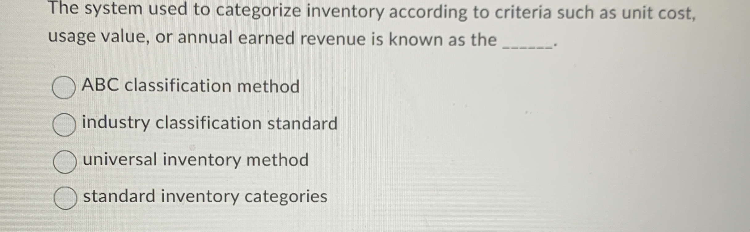Solved The system used to categorize inventory according to | Chegg.com