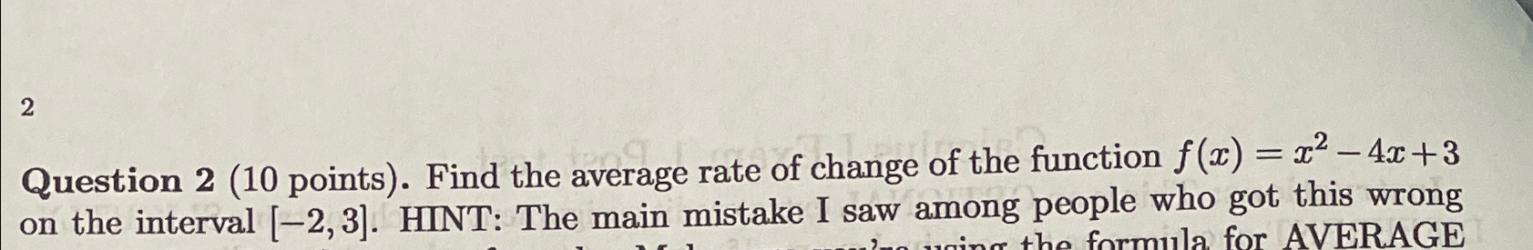 Solved 2Question 2 (10 ﻿points). ﻿Find the average rate of | Chegg.com