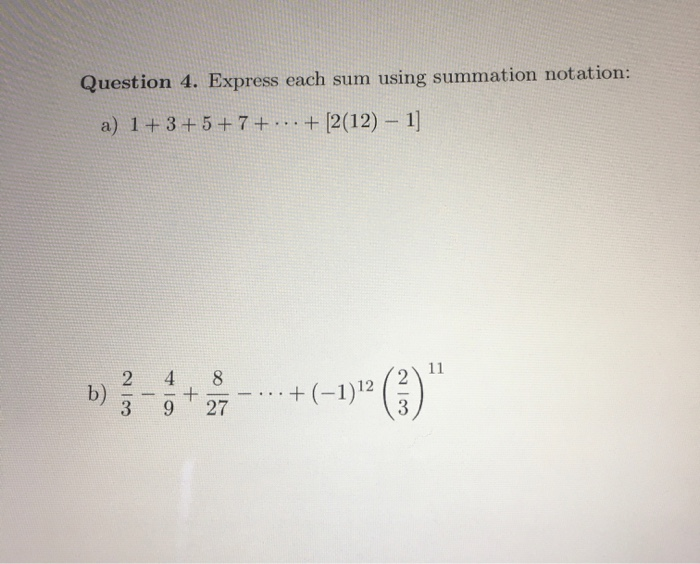 Solved Question 4. Express each sum using summation | Chegg.com