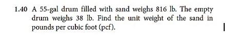 Solved 1.40 A 55 -gal drum filled with sand weighs 816lb. | Chegg.com