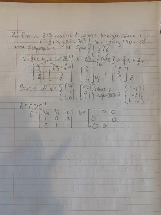 Solved 8.) find a 3x3 matrix A whose 3-eigenspace is v = | Chegg.com
