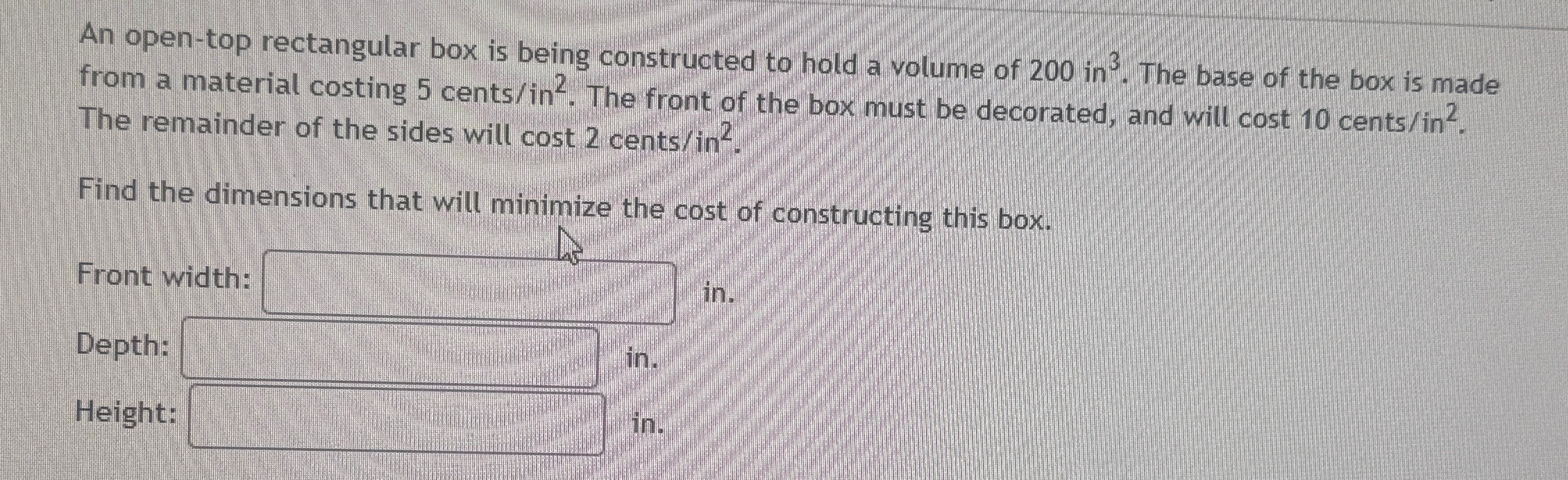 Solved An open-top rectangular box is being constructed to | Chegg.com