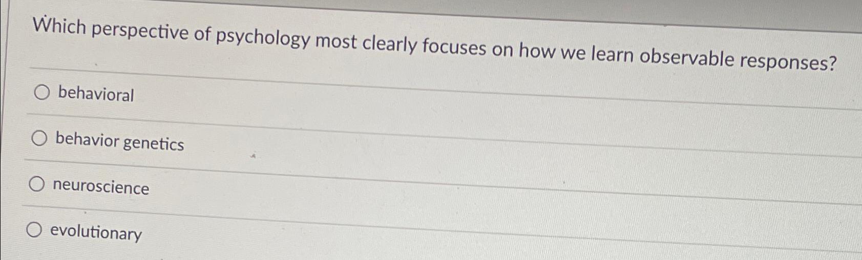 Solved Which perspective of psychology most clearly focuses | Chegg.com