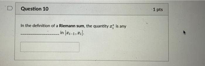 Solved In the definition of a Riemann sum, the quantity xi∗ | Chegg.com