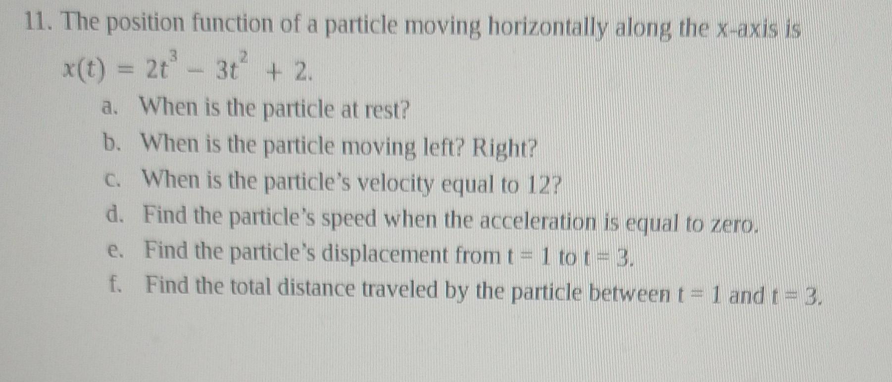 Solved 11. The position function of a particle moving | Chegg.com