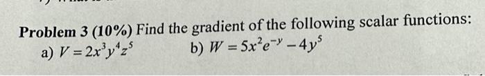 Solved Problem 3(10%) Find the gradient of the following | Chegg.com