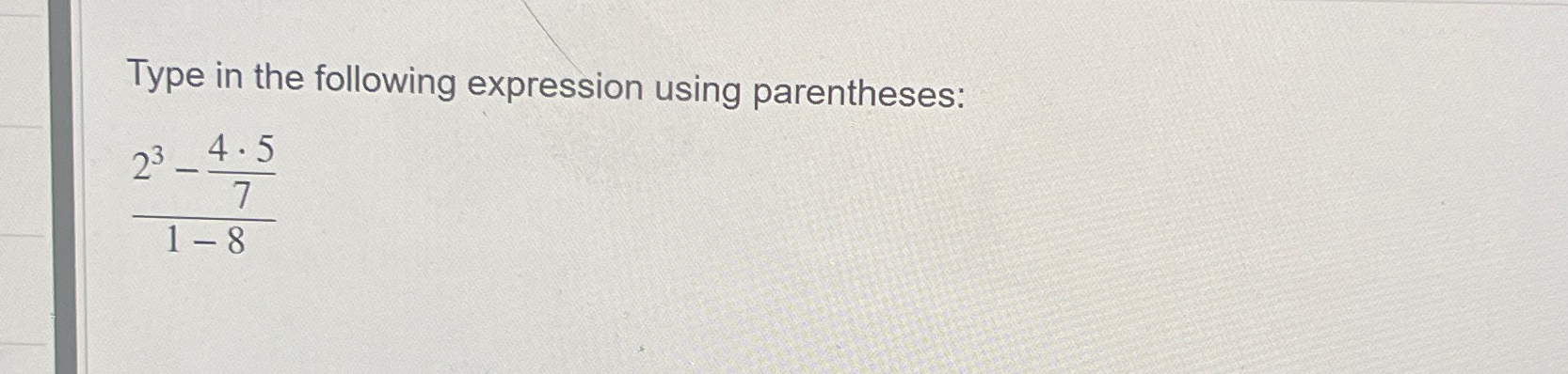 Solved Type in the following expression using | Chegg.com
