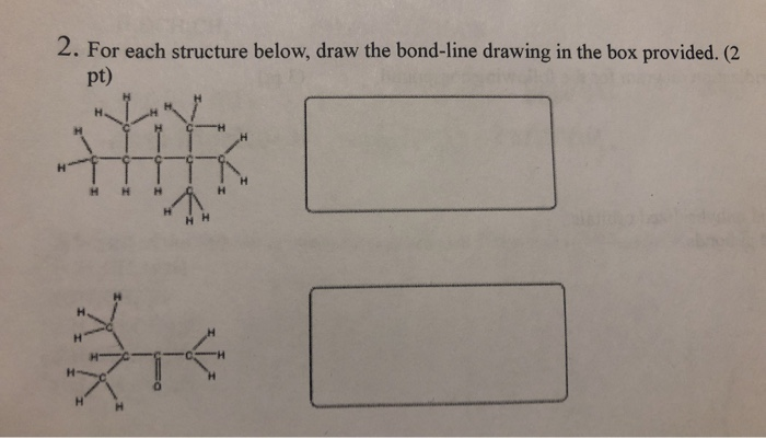 Solved 2. For each structure below, draw the bond-line | Chegg.com