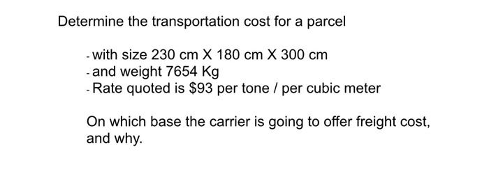 Solved Determine the transportation cost for a parcel - with | Chegg.com
