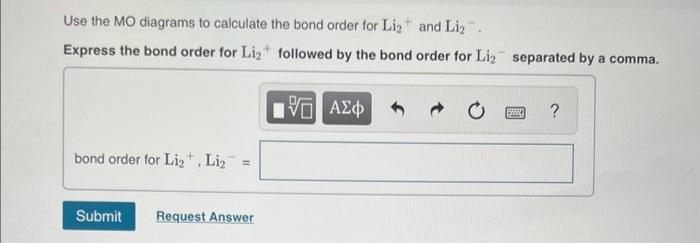 Solved Use The Mo Diagrams To Calculate The Bond Order For