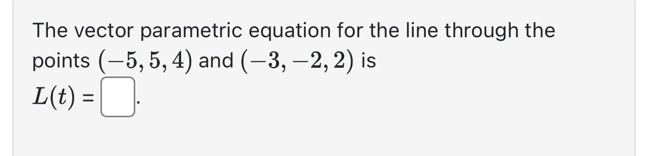 Solved The vector parametric equation for the line through | Chegg.com