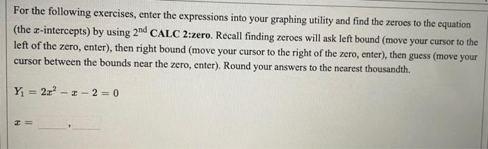 Solved For the following exercises, enter the expressions | Chegg.com