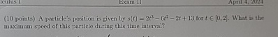 Solved (10 ﻿points) ﻿A particle's position is given by | Chegg.com