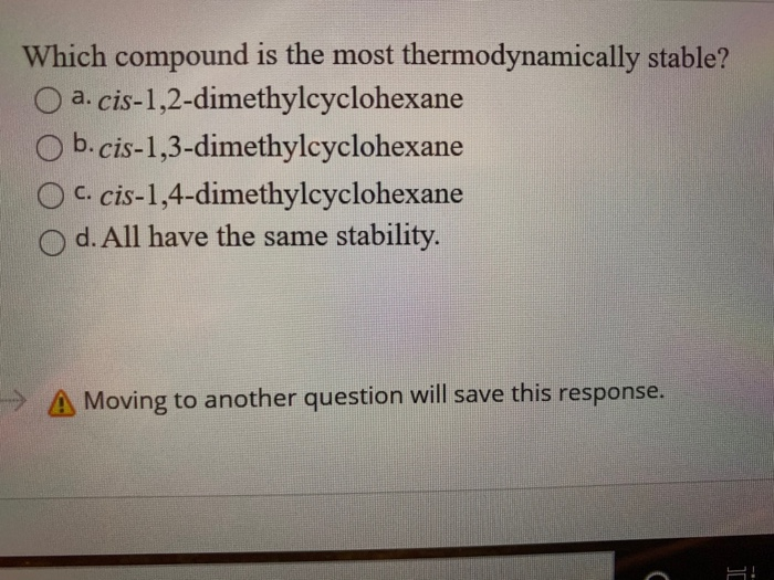 Solved Which compound is the most thermodynamically stable? | Chegg.com