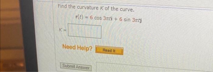 Solved Find the curvature and radius of curvature of the | Chegg.com