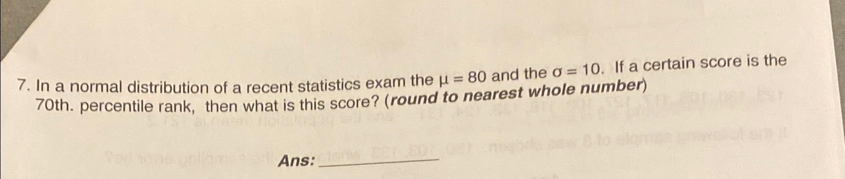 Solved In a normal distribution of a recent statistics exam | Chegg.com