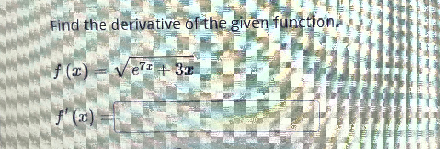 Solved Find The Derivative Of The Given