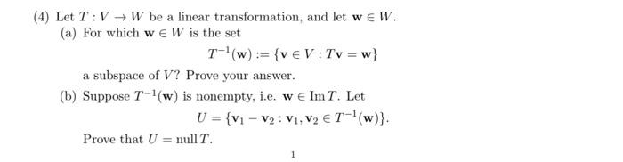 Solved (4) Let T:V→W be a linear transformation, and let | Chegg.com