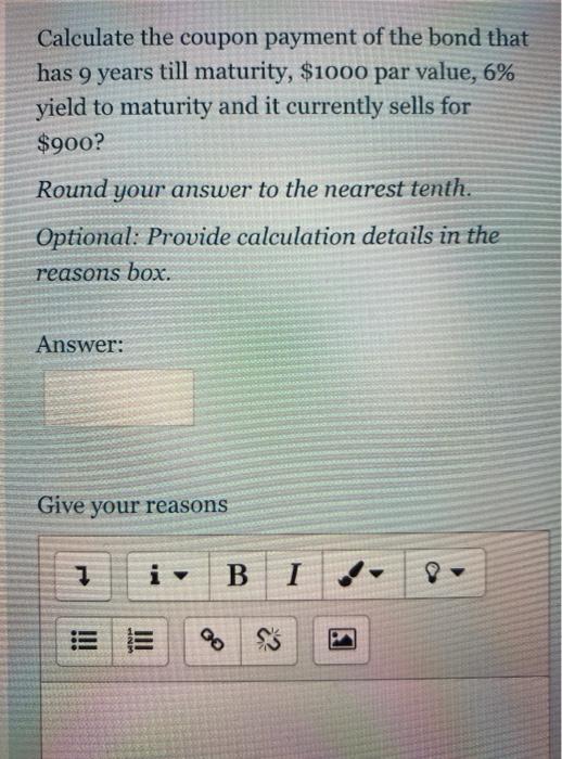 Solved Calculate the coupon payment of the bond that has 9 | Chegg.com