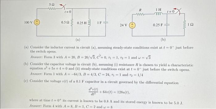 Solved Form 1: Ae−t/T1+Be−t/τ2+C Form 2: Ate−t/τ+Be−t/τ2+C | Chegg.com