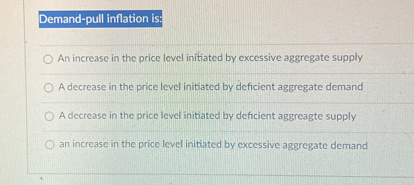 Solved Demand-pull inflation is:An increase in the price | Chegg.com