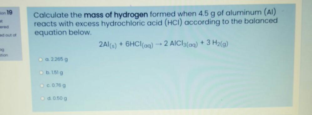 Solved on 19 red Calculate the mass of hydrogen formed when | Chegg.com