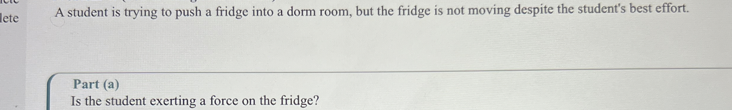 Solved A student is trying to push a fridge into a dorm | Chegg.com