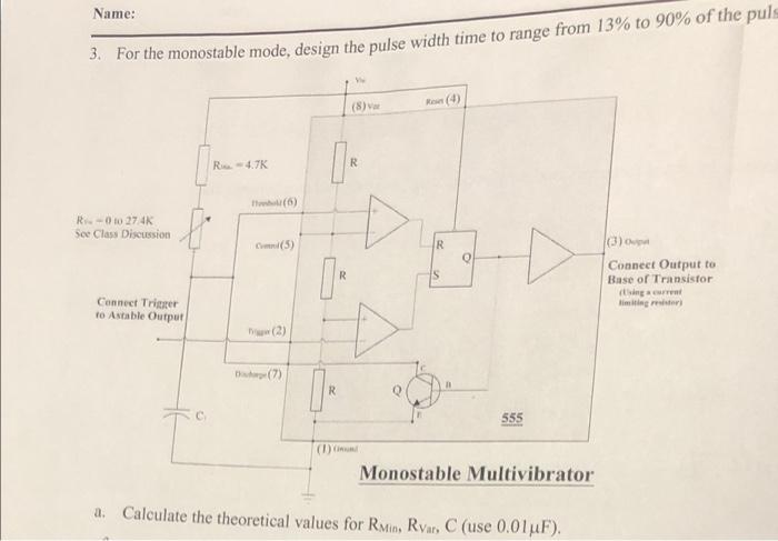 Solved Name: 3. For the monostable mode, design the pulse | Chegg.com