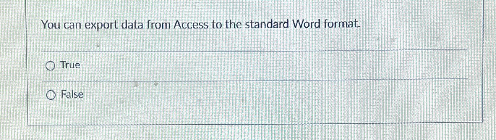 Solved You can export data from Access to the standard Word | Chegg.com