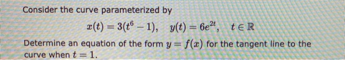 Solved Consider the curve parameterized by z(t) = 3(tº – 1), | Chegg.com
