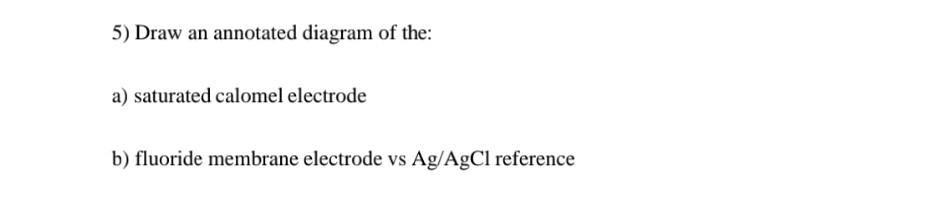 Solved 5) Draw an annotated diagram of the: a) saturated | Chegg.com