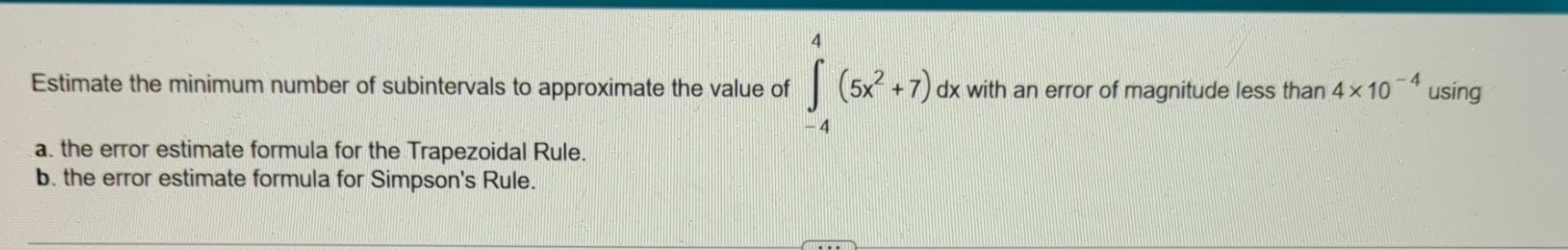 Solved Estimate the minimum number of subintervals to | Chegg.com