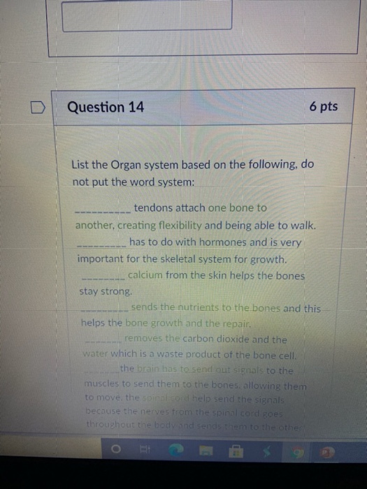 Solved Question 14 6 pts List the Organ system based on the | Chegg.com
