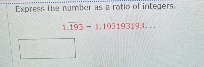 Solved Express the number as a ratio of integers. | Chegg.com