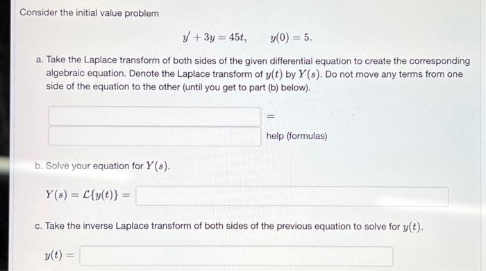 Solved Consider the initial value problem y′+3y=45t,y(0)=5. | Chegg.com