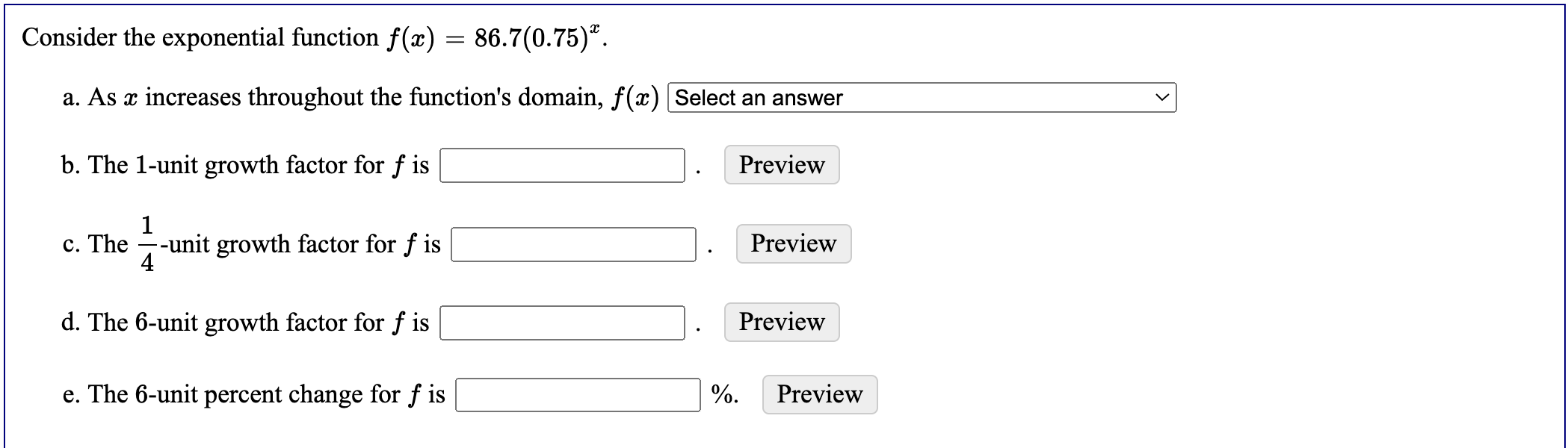 Solved Consider the exponential function f(x)=86.7(0.75)x.a. | Chegg.com