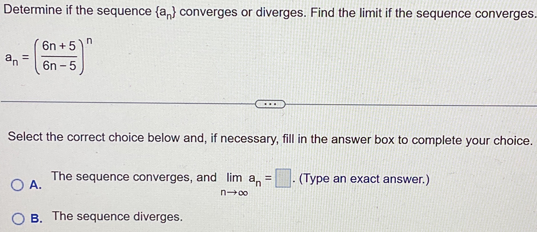 Solved Determine if the sequence {an} ﻿converges or | Chegg.com